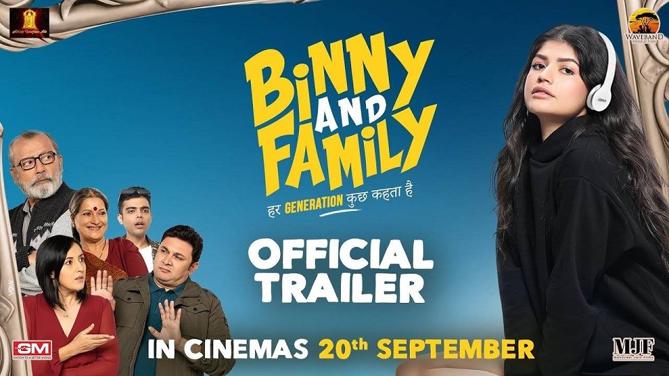 Binny And Family Movie Review - A Wonderful Celebration Of ...