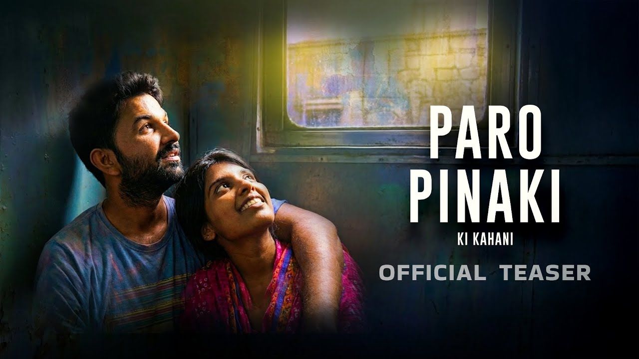Paro Pinaki Ki Kahani Movie Review - Strong Performances Elevate A ...